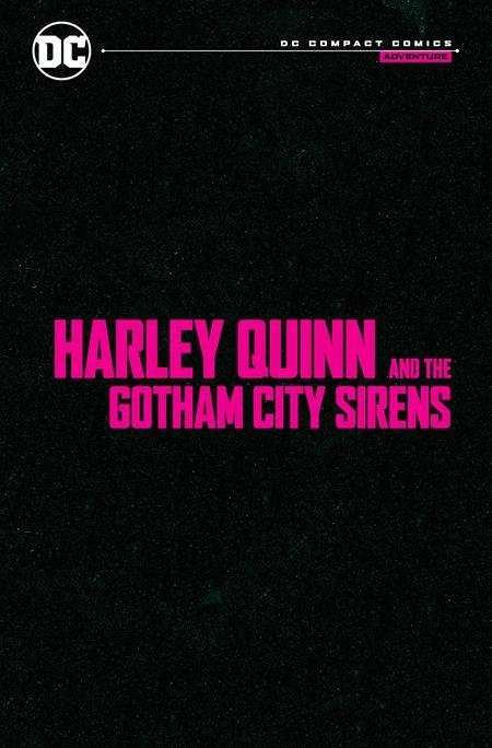 Harley Quinn And The Gotham City Sirens TP (Dc Compact Comics Edition ...